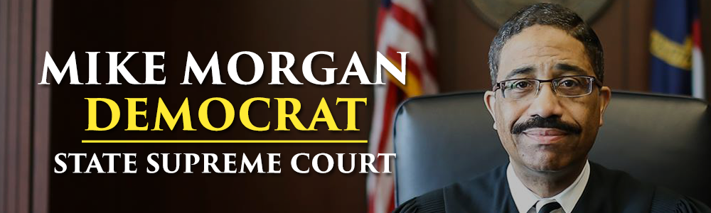 Judge Mike Morgan - Democrat for State Supreme Court | Progress NC Action