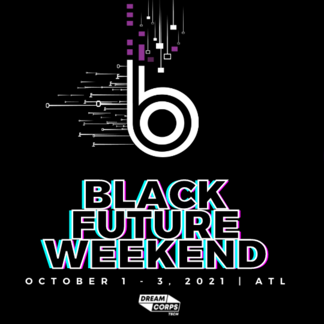 Black Future Weekend Pre-Registration | Dream Corps