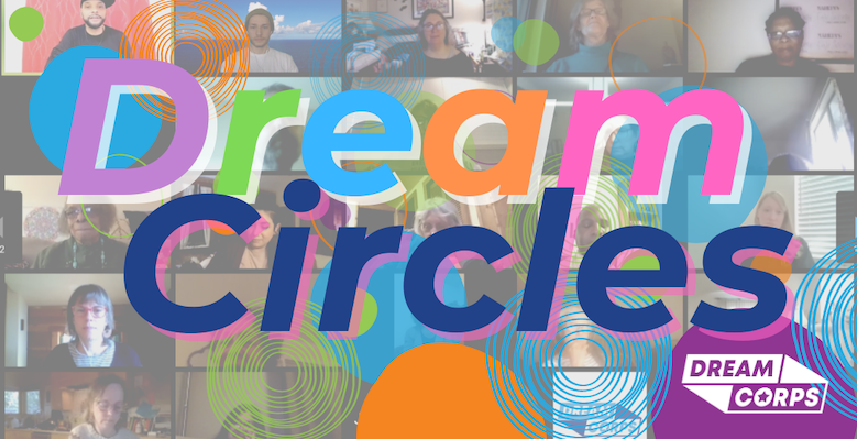 Dream Circles - we decide the future | Dream Corps