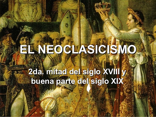 Neoclasicismo timeline | Timetoast timelines