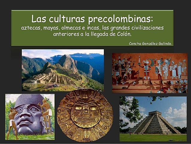 Culturas precolombinas de colombia,los muiscas,cultura maya,cultura