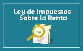 Evolución del Impuesto sobre la Renta (ISR) en México timeline | Timet