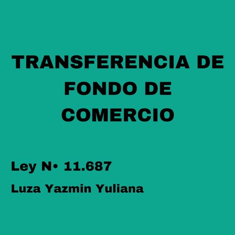 TRANSFERENCIA DE FONDO DE COMERCIO - LEY N° 11.687 timeline | Timetoas
