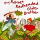 My rotten red headed brother- Zoe Kim timeline | Timetoast timelines