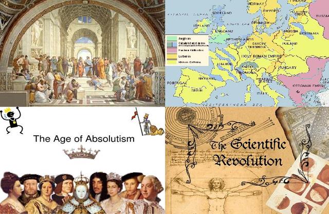 Era of the Renaissance, Reformation, Age of Absolute Monarchs, and ...