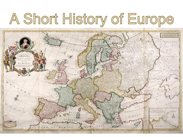 A Short History of Europe timeline | Timetoast timelines