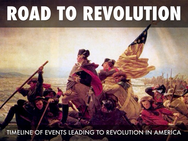 Road to Revolution timeline | Timetoast timelines