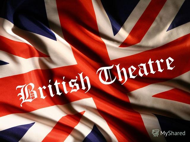 British Theatre History timeline | Timetoast timelines