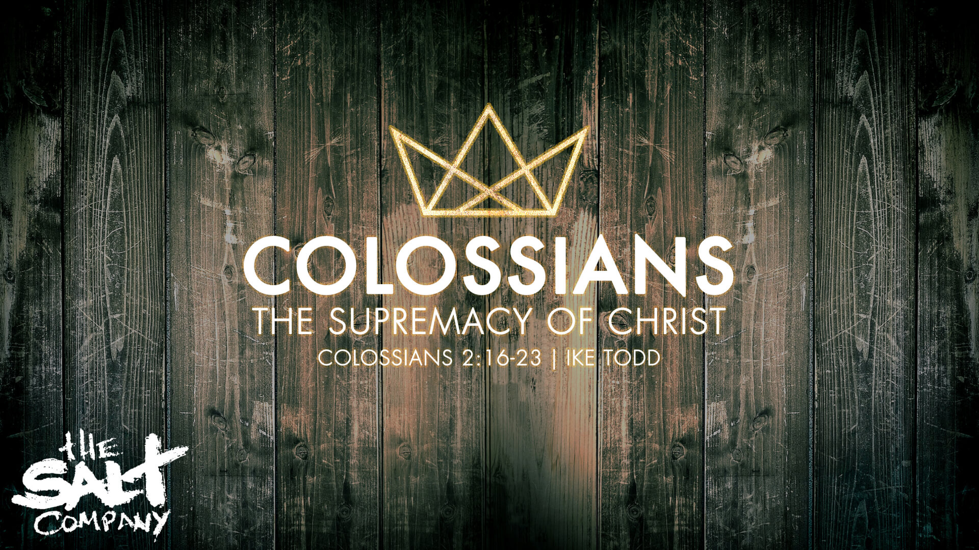 The Supremacy of Christ: Colossians 2:16-23 | November 2nd | Salt Ankeny