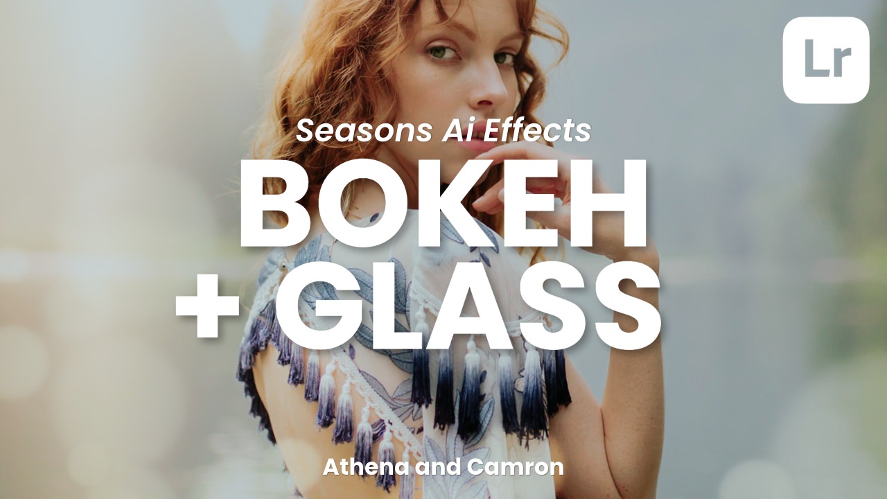 Seasons Ai Bokeh Glass Effects Best-Selling Lightroom Editing Tools
