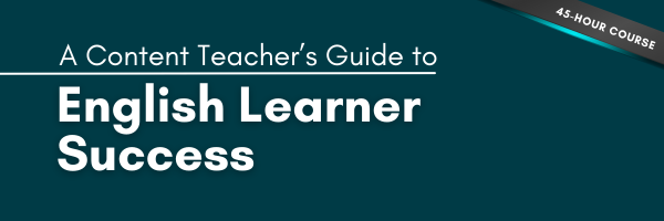Training: A Content Teacher's Guide to English Learner Success