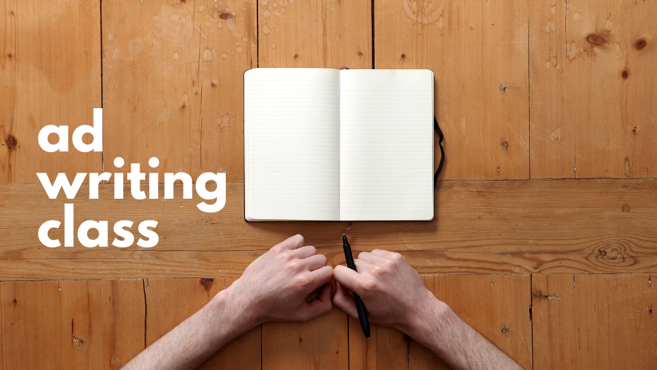 Ad Writing Class