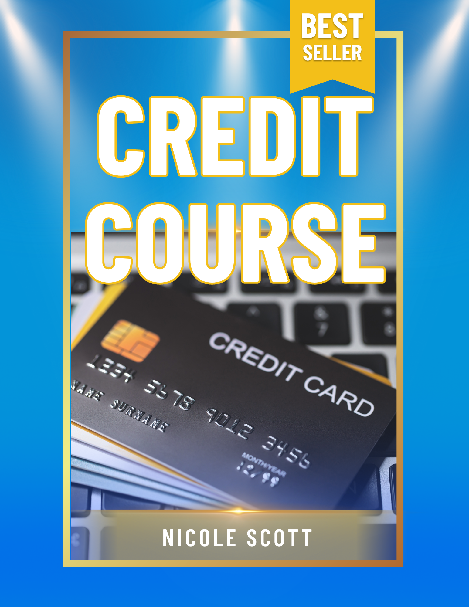 Credit Course, How to Leverage Personal & Business Credit