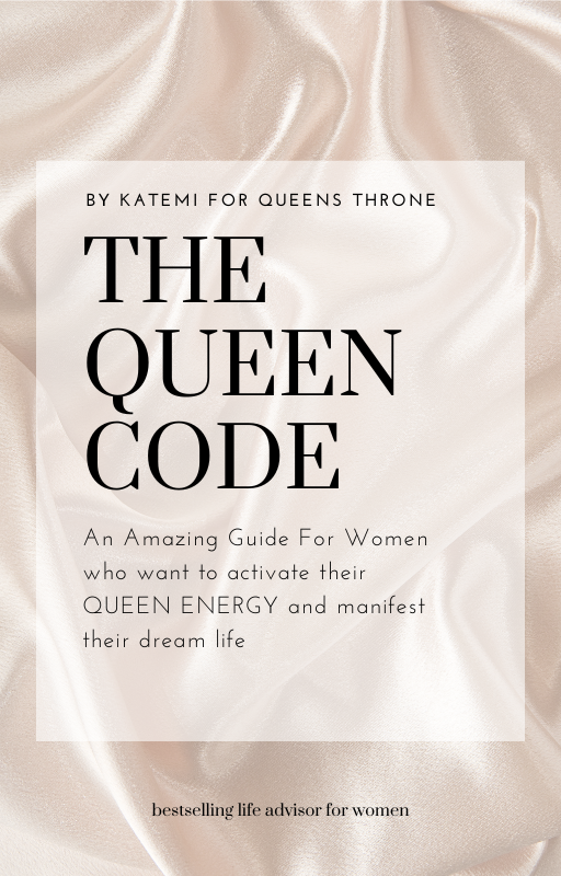 THE QUEEN CODE - Activate your queen energy to manifest your desires