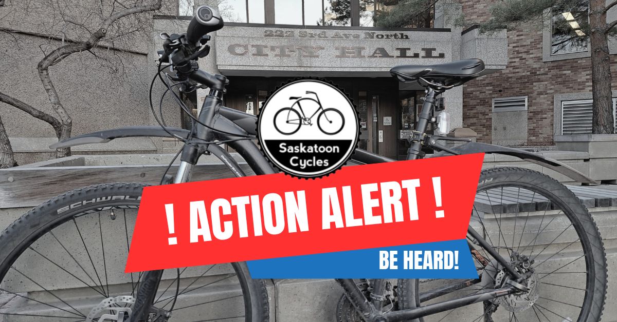 Action Alert! City Council Meeting - Saskatoon Cycles
