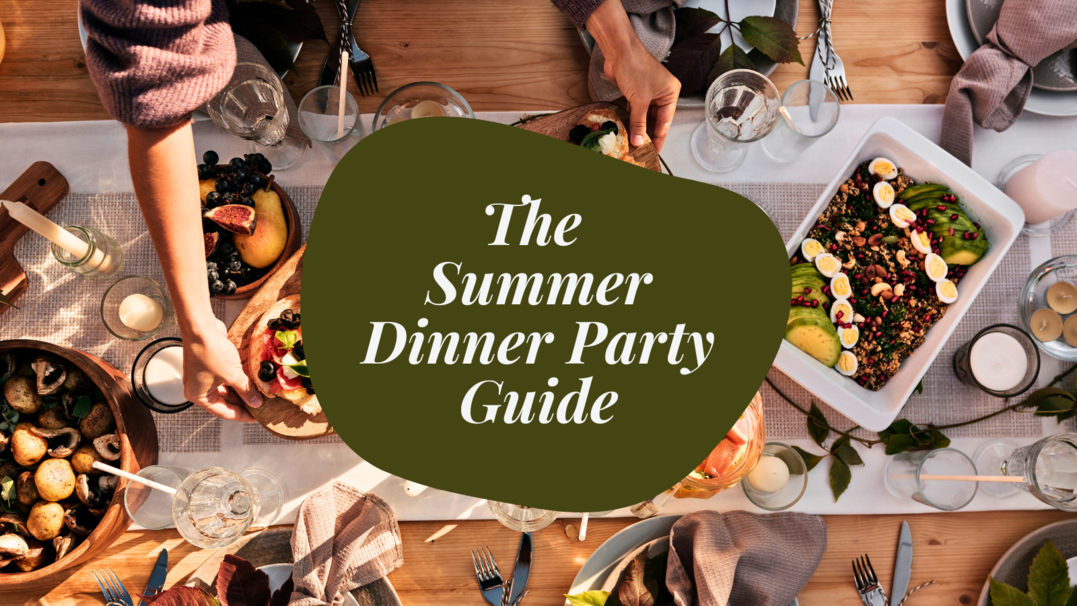 The Spoon Guide To Throwing The Best Summer Dinner Party