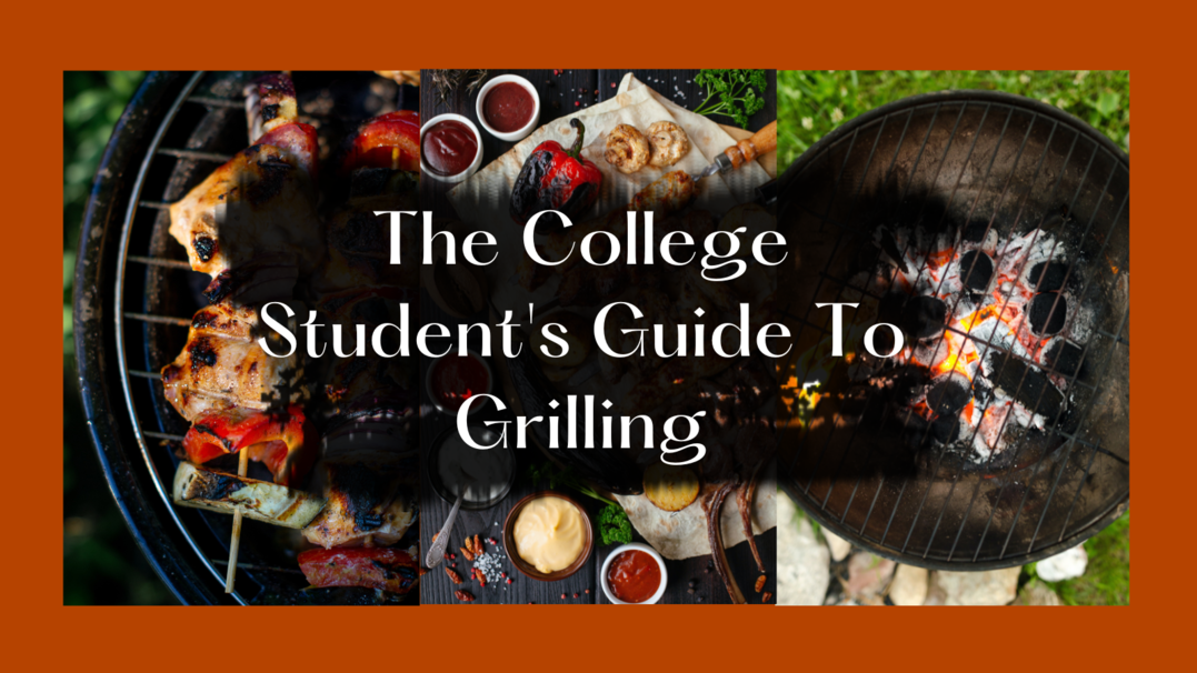The Complete Beginner's Guide To Grilling