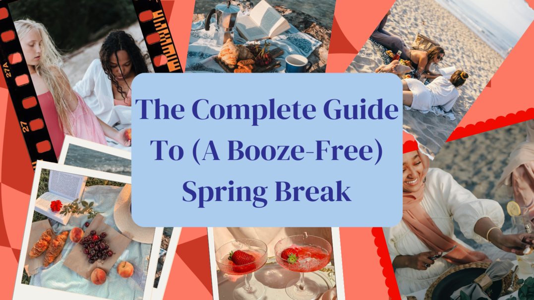 A Guide To Having A Sober Spring Break That's Still Fun