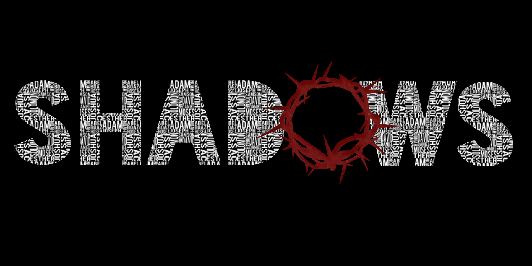 New Sermon Series: Shadows | Seven Mile Road | Seven Mile Road
