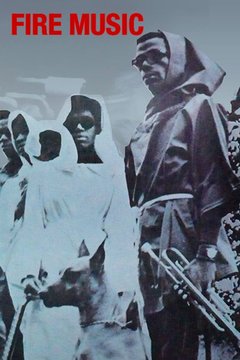 Fire Music | Trailer & Showtimes