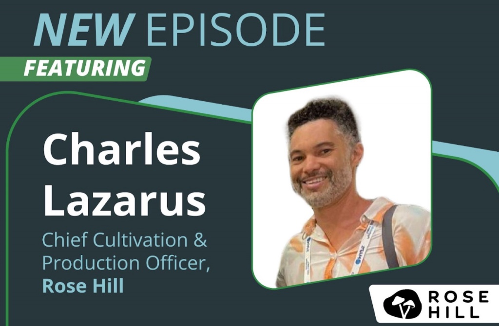 Green Rush Podcast: Charles Lazarus of Rose Hill | GreenState