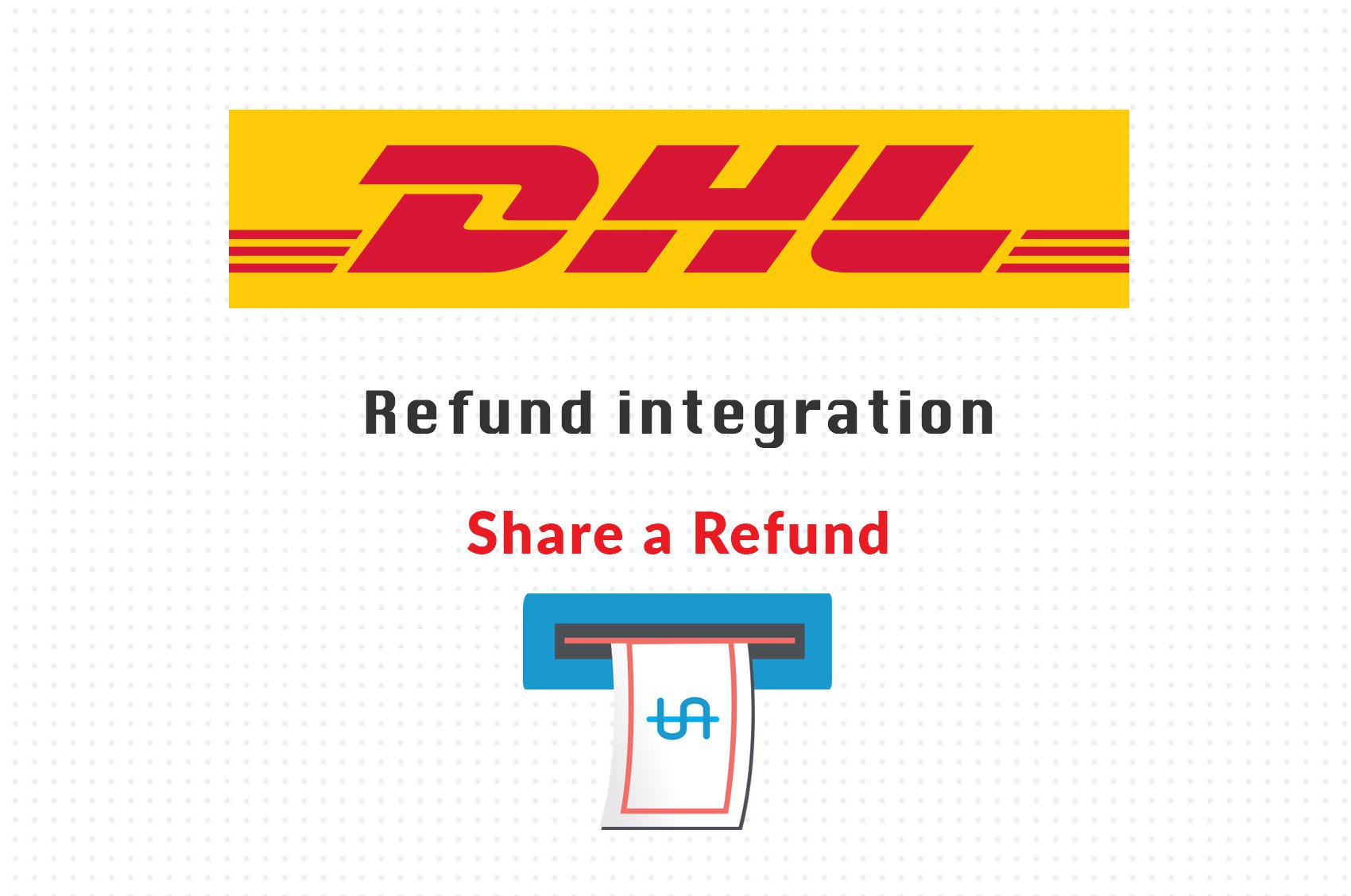 DHL Express Refund Integration | Share a Refund