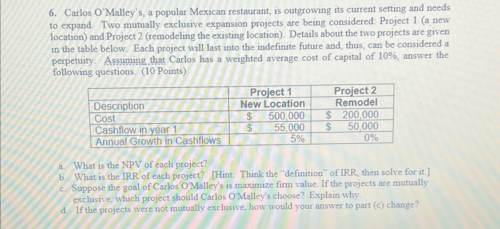 [Solved] 6. Carlos O'Malley's, a popular Mexican r | SolutionInn