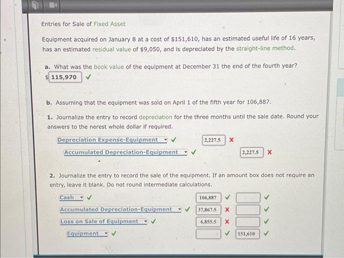 [Solved] Entries for Sale of Fixed Asset Equipment | SolutionInn