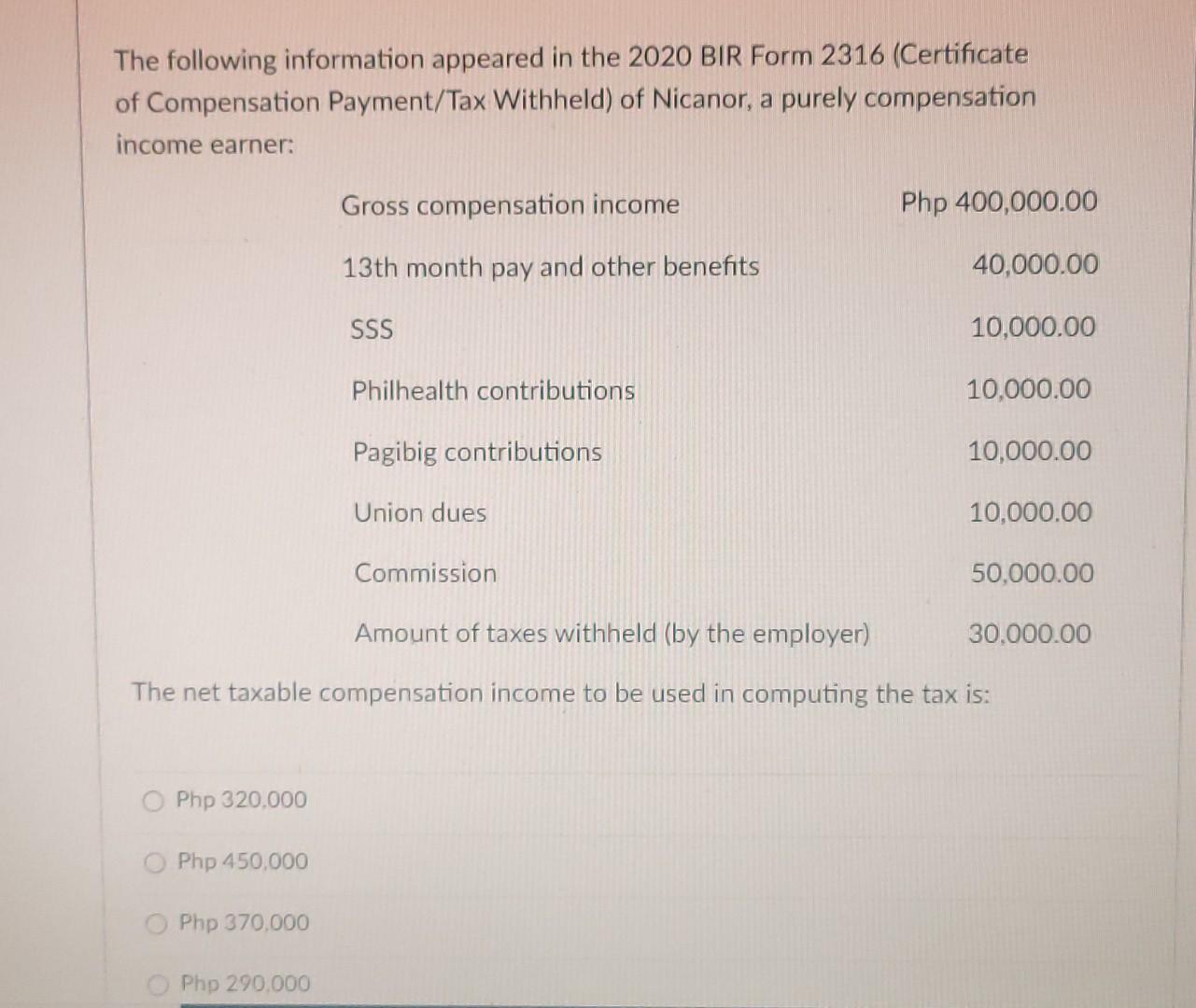 [SOLVED] The following information appeared in the 2020 BIR Form 2316 ...