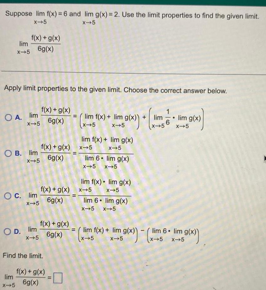 [SOLVED] Suppose lim f(x) = 6 and lim g(x) = 2. Use | SolutionInn