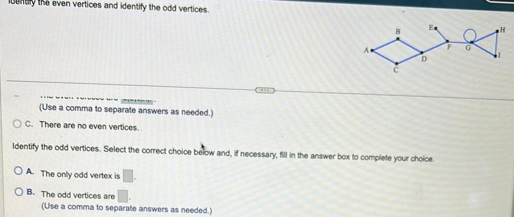 [Solved] the even vertices and identify the odd ve | SolutionInn