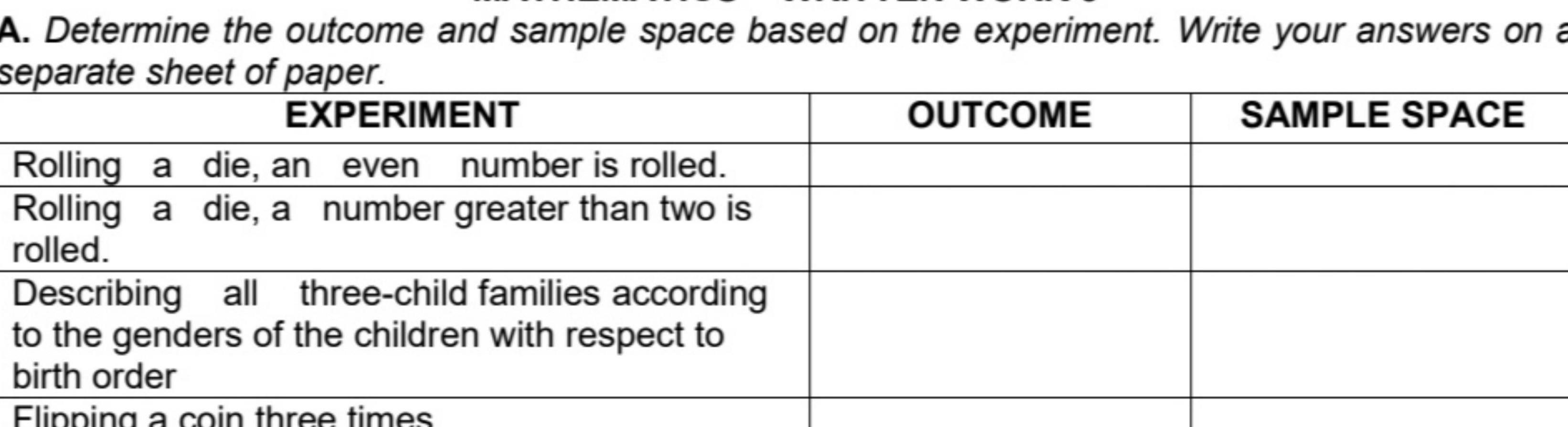 [SOLVED] A. Determine the outcome and sample space based on the experiment. | SolutionInn