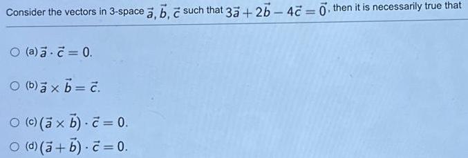 [Solved] Consider the vectors in 3-space a, b, c s | SolutionInn