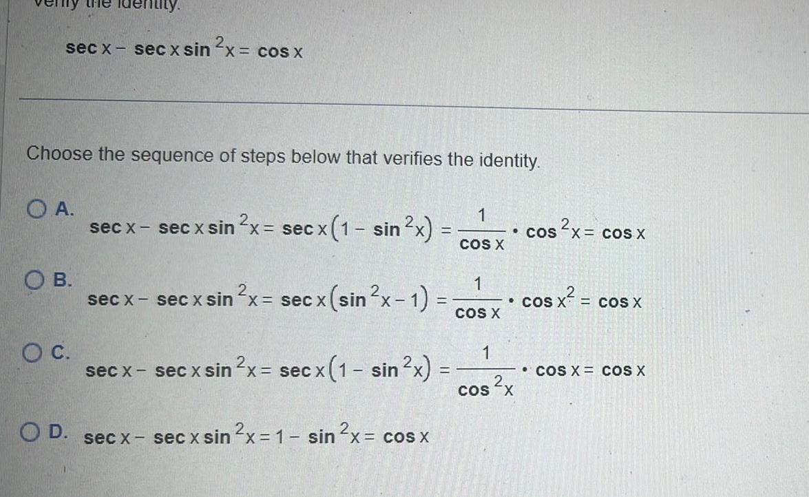 [SOLVED] secx secx sin x cos x Choose the sequence of steps | SolutionInn