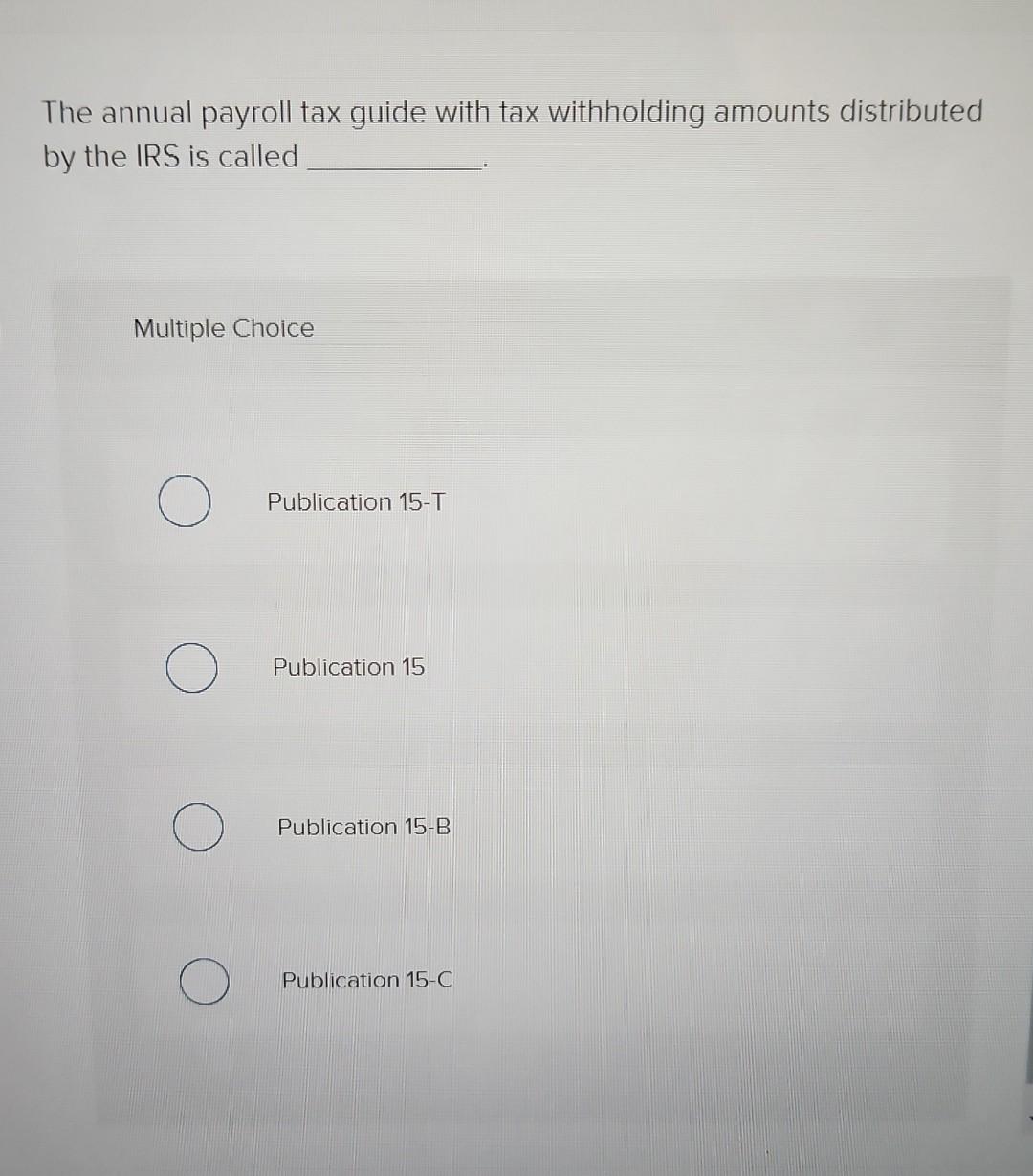 [SOLVED] The annual payroll tax guide with tax withholding amounts ...