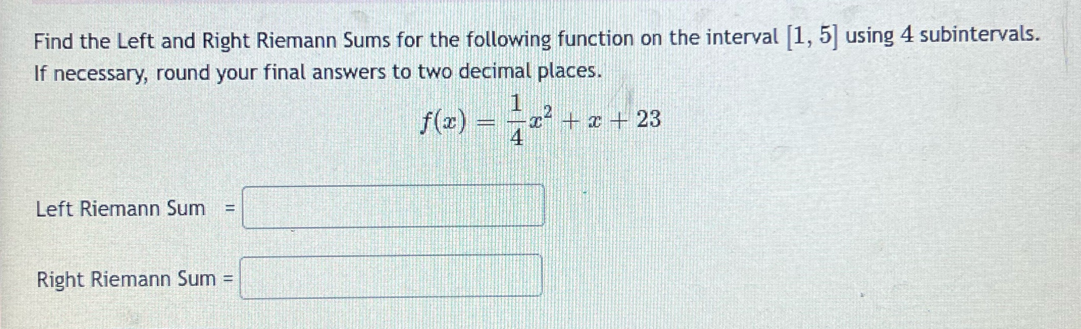 [Solved] Find the left and right Riemann sums for | SolutionInn