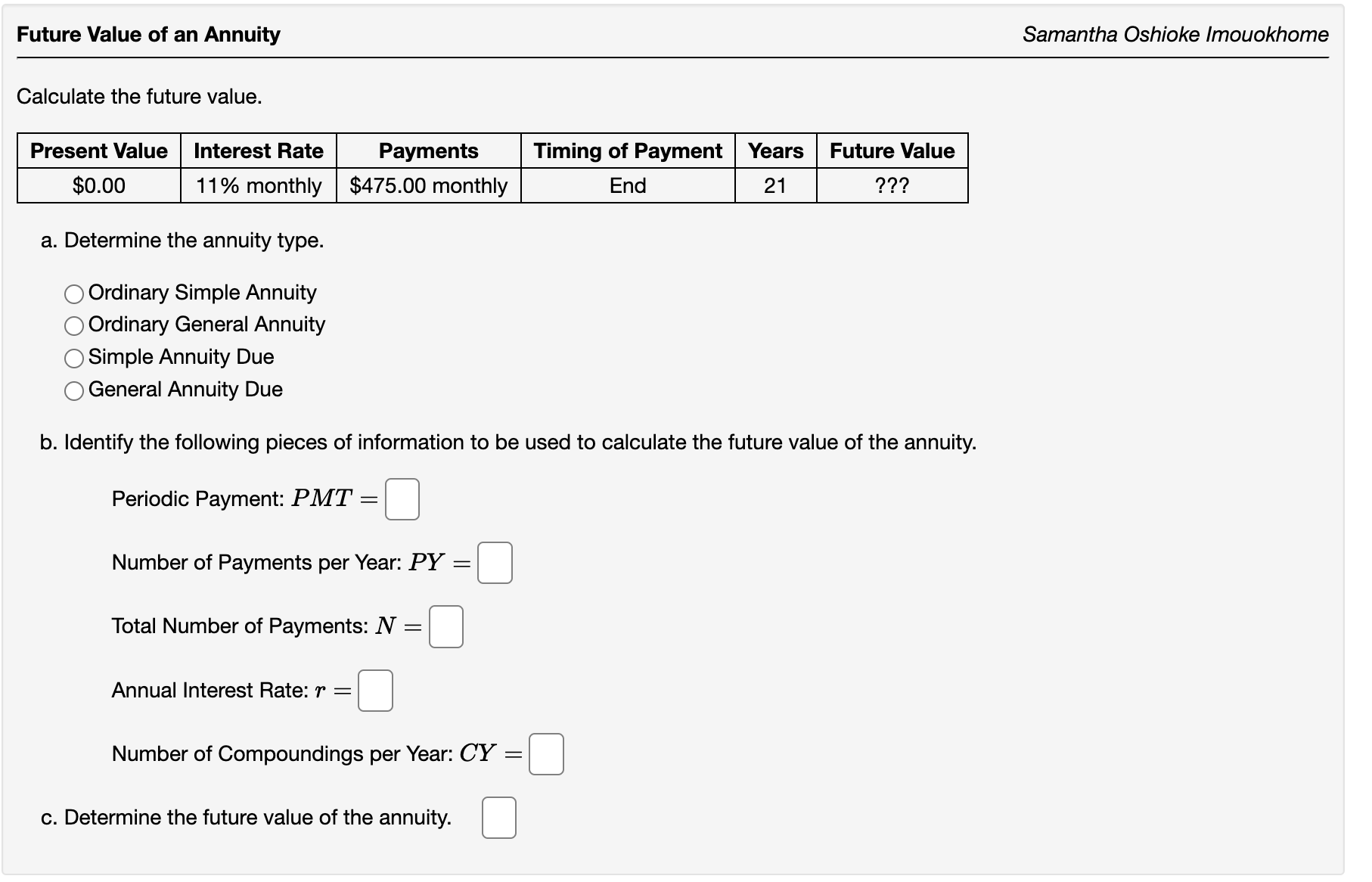 [Solved] Calculate the future value. a . Determine | SolutionInn