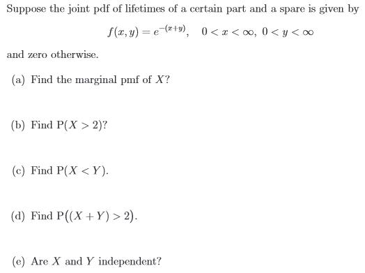 [Solved] Suppose the joint pdf of lifetimes of a c | SolutionInn