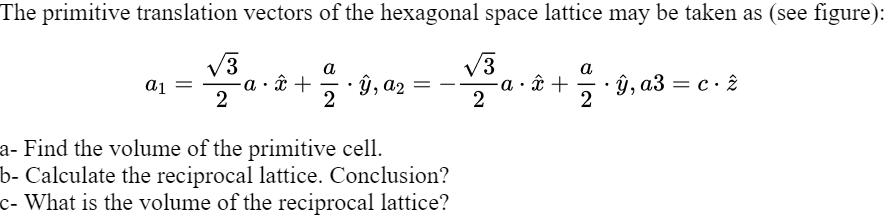 [Solved] The primitive translation vectors of the | SolutionInn