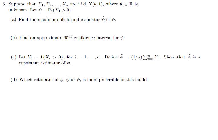 [Solved] 5. Suppose that X1, X2, ..., X are i.i.d | SolutionInn