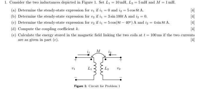 [Solved] 1. Consider the two inductances depicted | SolutionInn