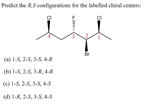 [Solved] Predict the R,S configurations for the la | SolutionInn