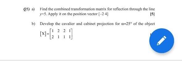 [Solved] Q5) a) Find the combined transformation m | SolutionInn