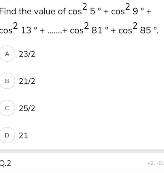 [Solved] Find the value of cos 5 + cos 9 + 2 cos c | SolutionInn