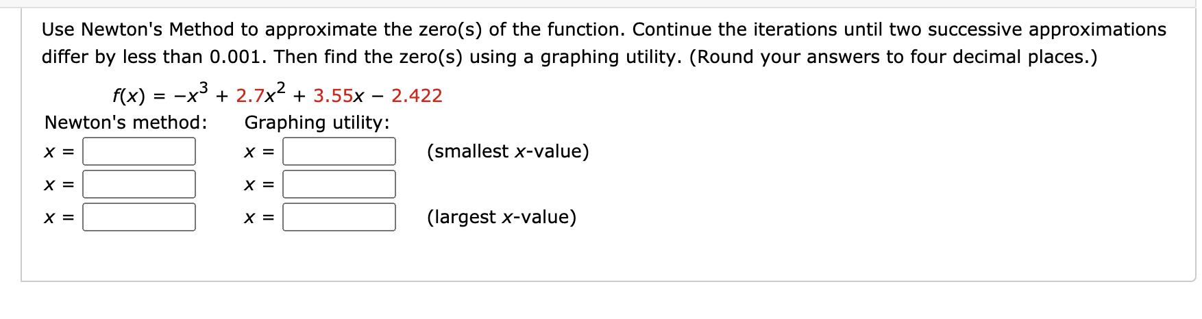 [solved] Use Newtons Method To Approximate The Ze Solutioninn
