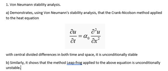 [Solved] 1. Von Neumann stability analysis. a) Dem | SolutionInn