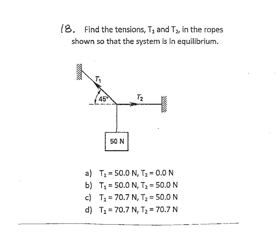 [Solved] (8. Find the tensions, T1 and T2, in the | SolutionInn