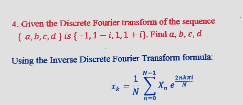 [Solved] 4. Given the Discrete Fourier transform o | SolutionInn