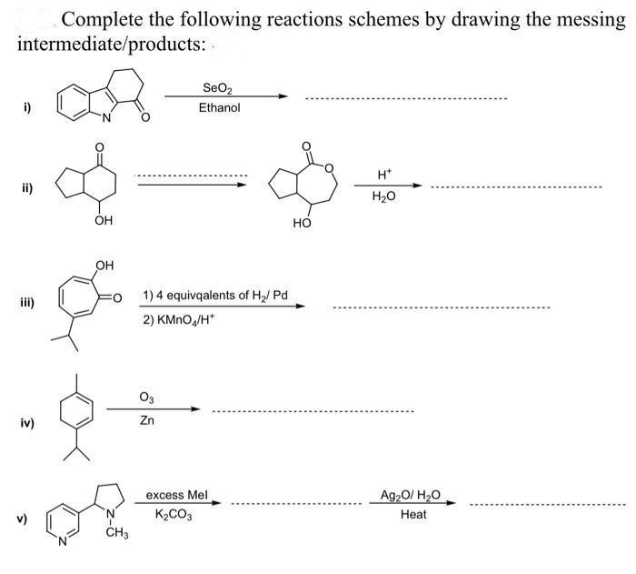 [Solved] Complete the following reactions schemes | SolutionInn