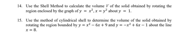 [Solved] 14. Use the Shell Method to calculate the | SolutionInn